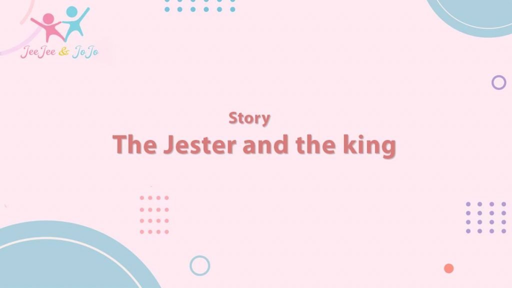 The Jester and the king - Kids Story In English Story - JeeJeeJoJo